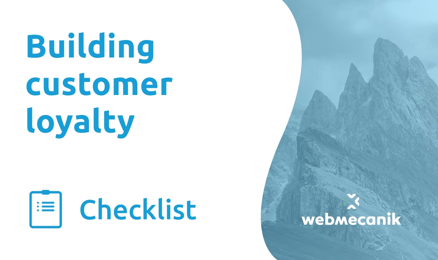 Checklist - building customer loyalty - Webmecanik
